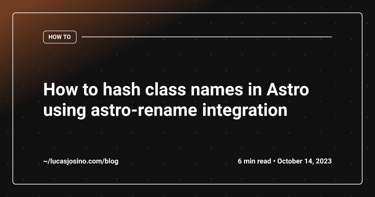 How To Hash Class Names In Astro Using Astro Rename Integration 