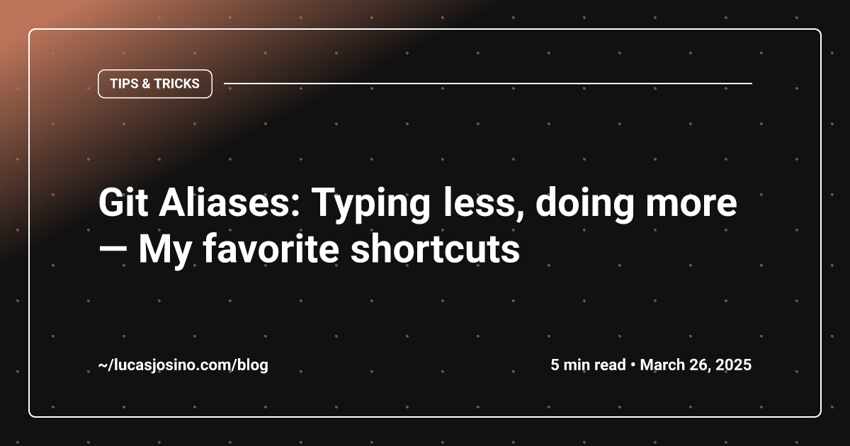 Git Aliases: Typing less, doing more — My favorite shortcuts